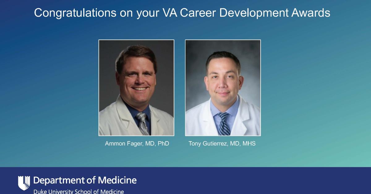 Fager and Gutierrez receive VA Career Development Awards | Duke ...